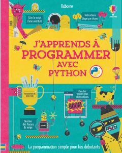 J'apprends à programmer avec Python | Usborne | Des livres pour ...