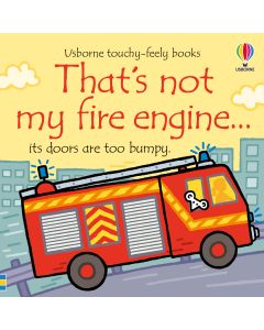 That's Not My Fire Engine... | Usborne | Be Curious