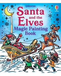 Santa and the Elves Magic Painting Book | Usborne | Be Curious