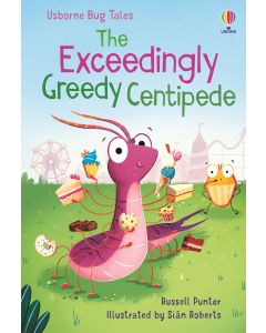 The Exceedingly Greedy Centipede | Usborne | Be Curious