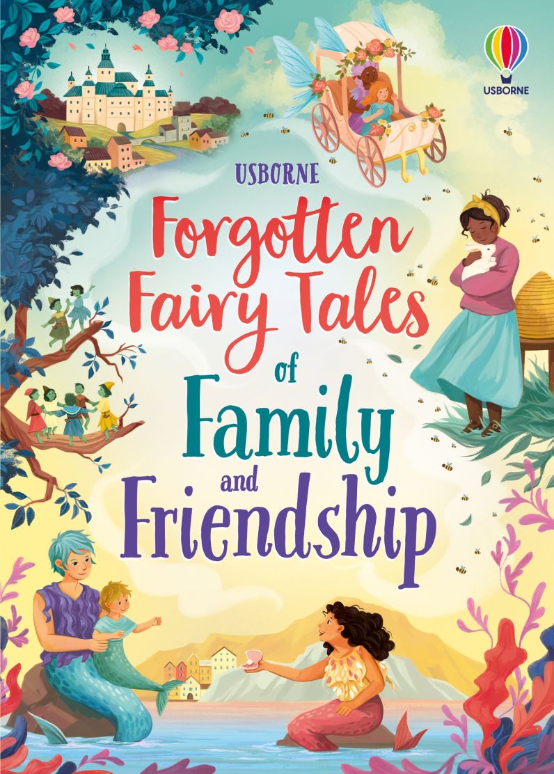 Forgotten Fairy Tales of Family and Friendship | Usborne | Be Curious