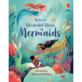 Illustrated Stories of Mermaids | Usborne | Be Curious