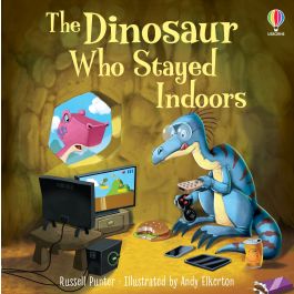 The Dinosaur who Stayed Indoors | Usborne | Be Curious