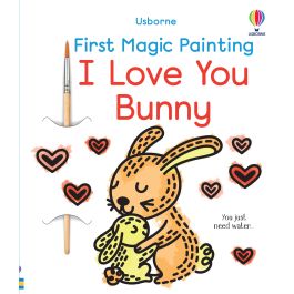First Magic Painting I Love You Bunny | Usborne | Be Curious