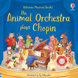 The Animal Orchestra Plays Chopin | Usborne | Be Curious