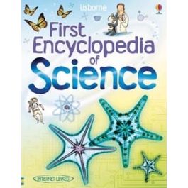First Encyclopedia of Science | Usborne | Be Curious