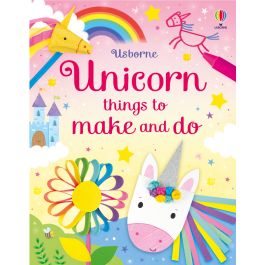 Unicorn things to make and do | Usborne | Be Curious