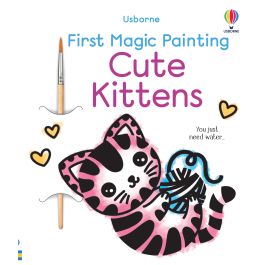 First Magic Painting Cute Kittens | Usborne | Be Curious
