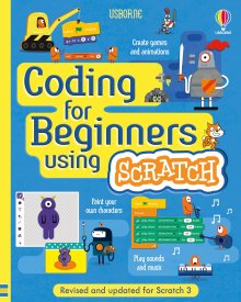 Coding for Beginners: Using Scratch | Usborne Quicklinks | Be Curious