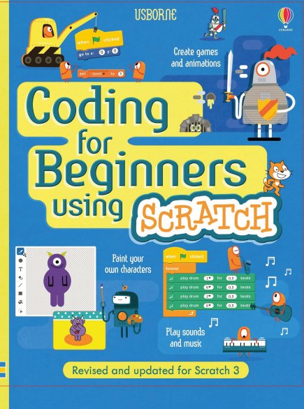 Coding for Beginners: Using Scratch | Usborne Quicklinks | Be Curious
