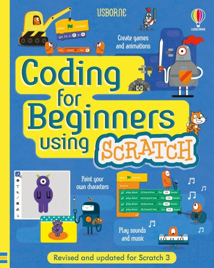 Coding for Beginners: Using Scratch | Usborne Quicklinks | Be Curious